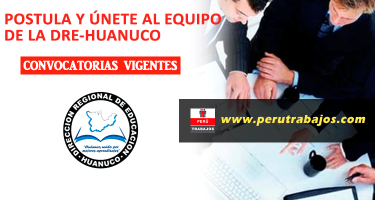 DIRECCIÓN DE EDUCACIÓN - DRE HUÁNUCO CONVOCATORIA 2025 - Nuevos Empleos ... DIRECCIÓN DE EDUCACIÓN - DRE HUÁNUCO CONVOCATORIA 2025 - Nuevos Empleos ...